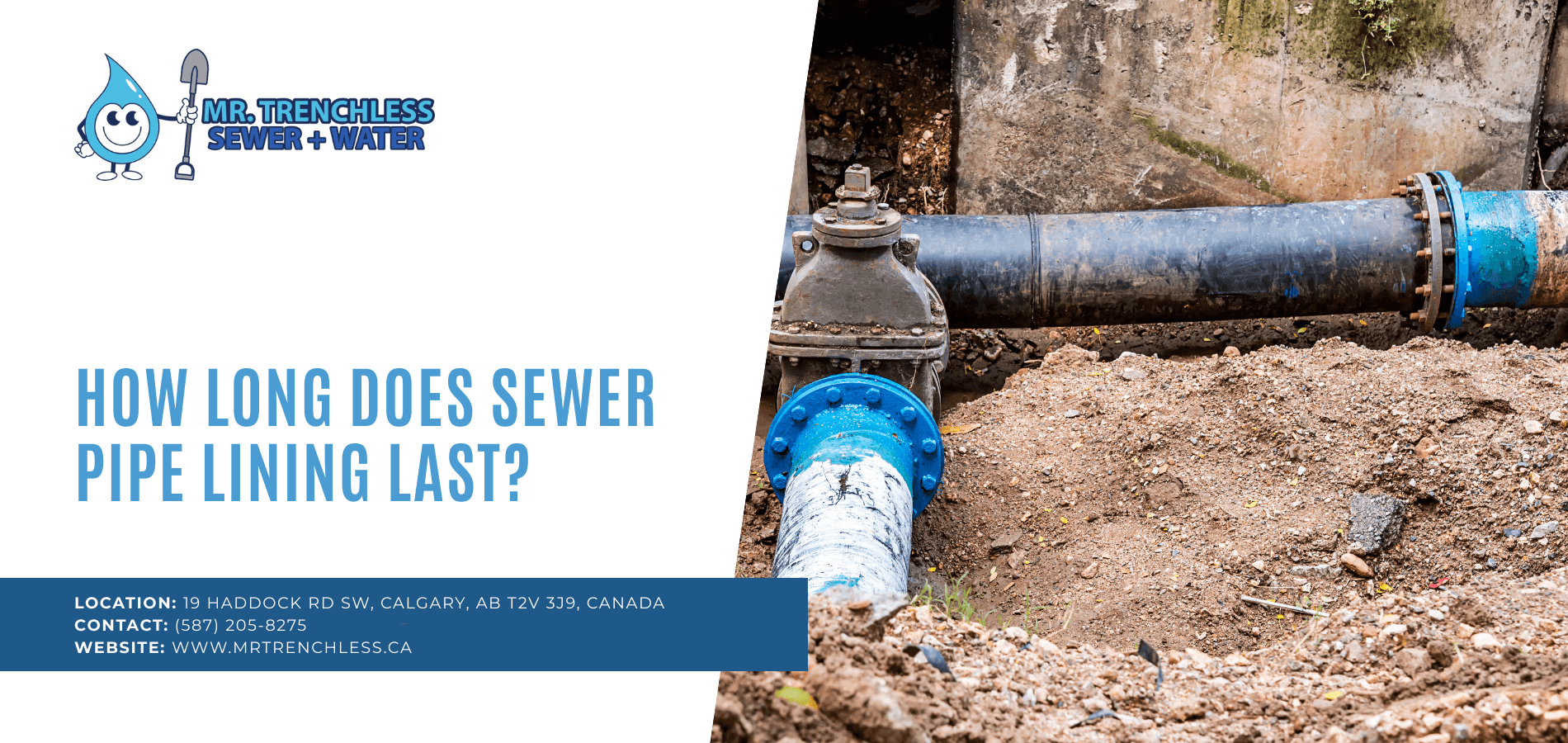 How Long Does Sewer Pipe Lining Last In Calgary? | Mr.Trenchless Guide